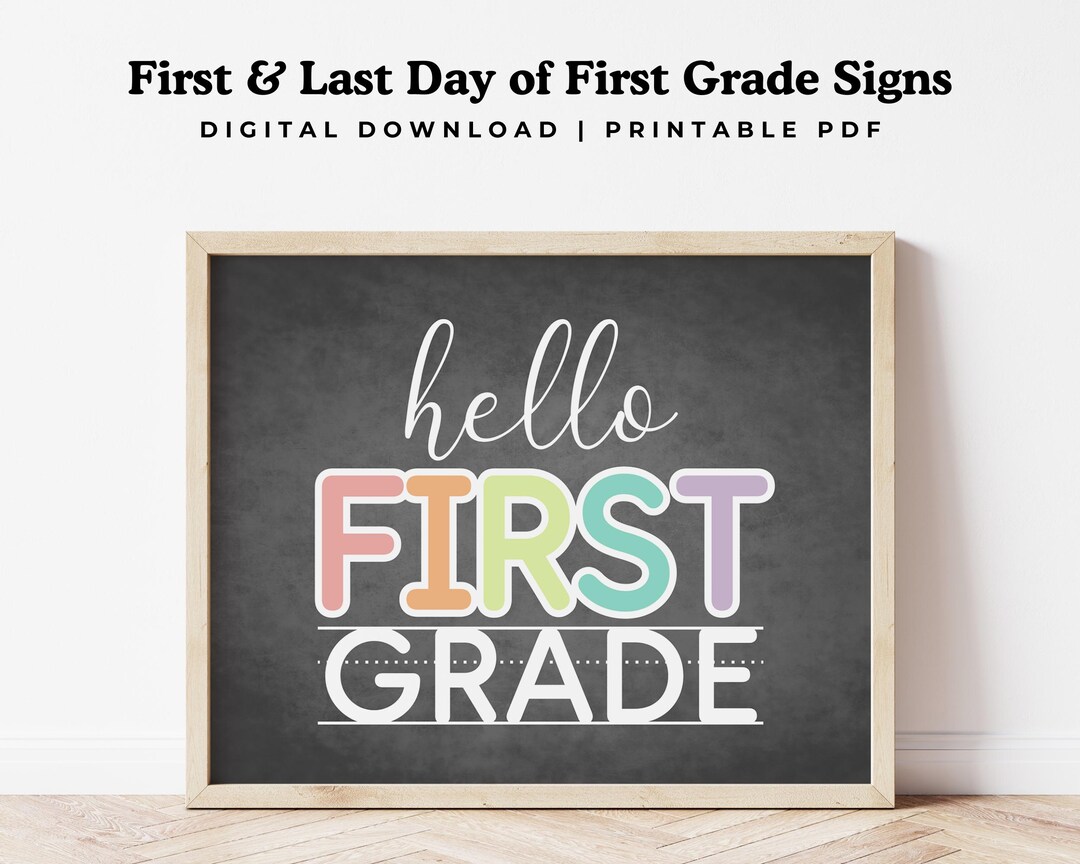 First Day of First Grade Chalkboard Signs, Last Day of School Sign ...