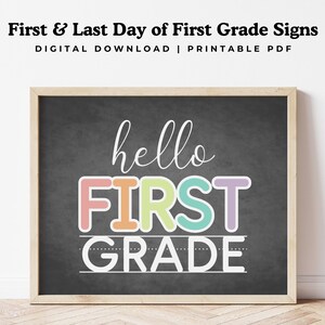 First Day of First Grade Chalkboard Signs, Last Day of School Sign ...