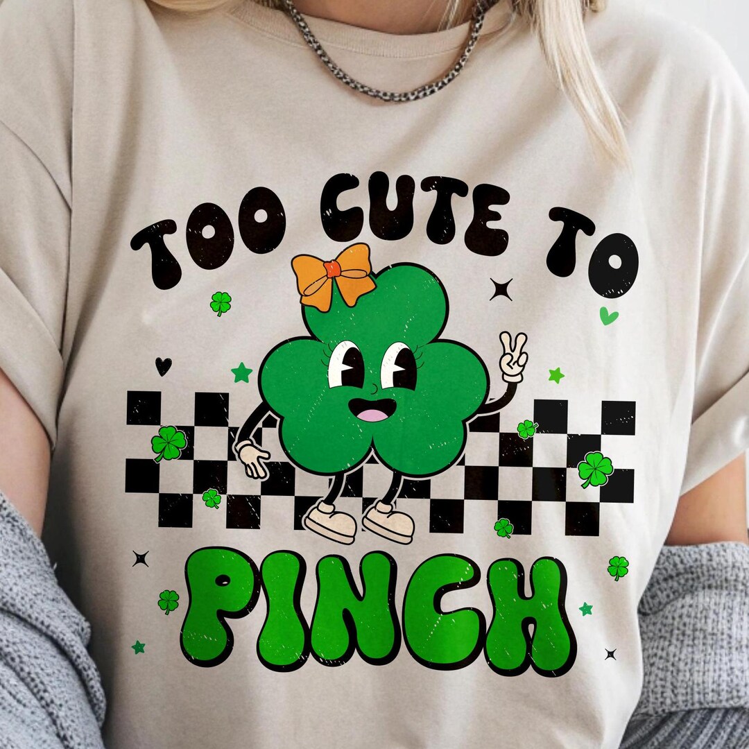 Too Cute to Pinch Png, St Patrick Day PNG, Too Cute to Pinch St Patrick ...
