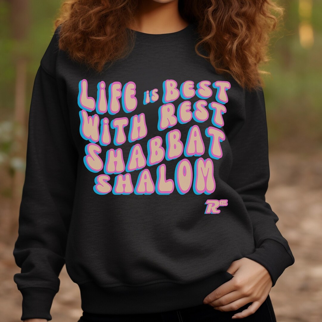 Shabbat Shalom Sweatshirt, Life is Best With Rest Crewneck, Shabbos ...