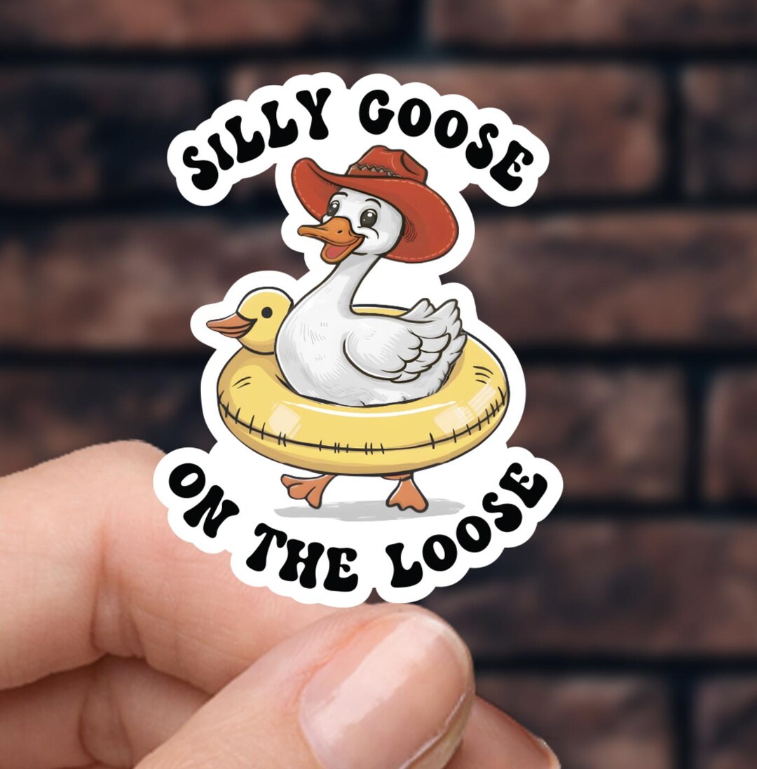 Silly Goose on the Loose Sticker, Funny Goose Sticker, Crazy Goose ...