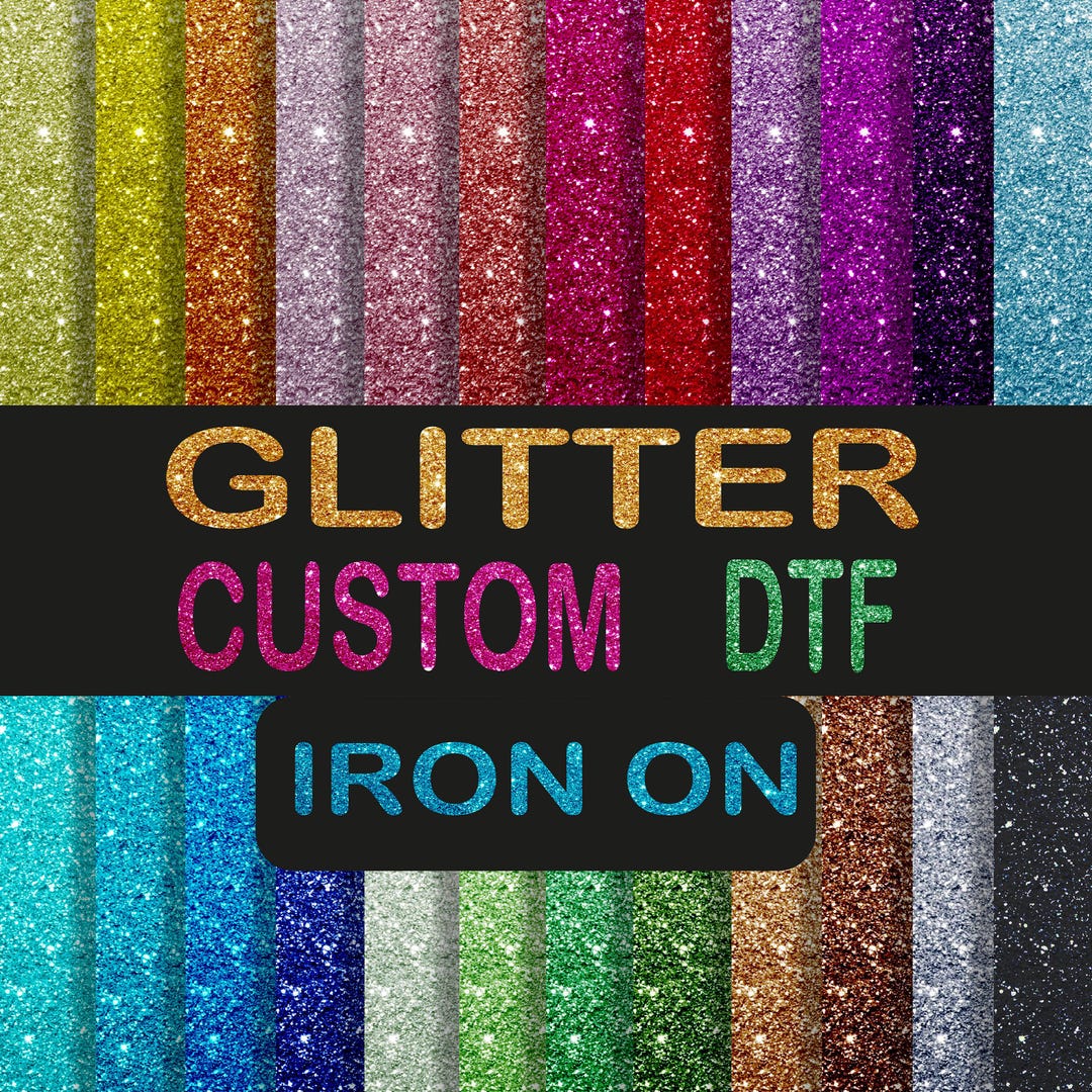 DTF Custom Glitter Gang Sheet, Dtf Transfers Ready for Press, Direct to ...