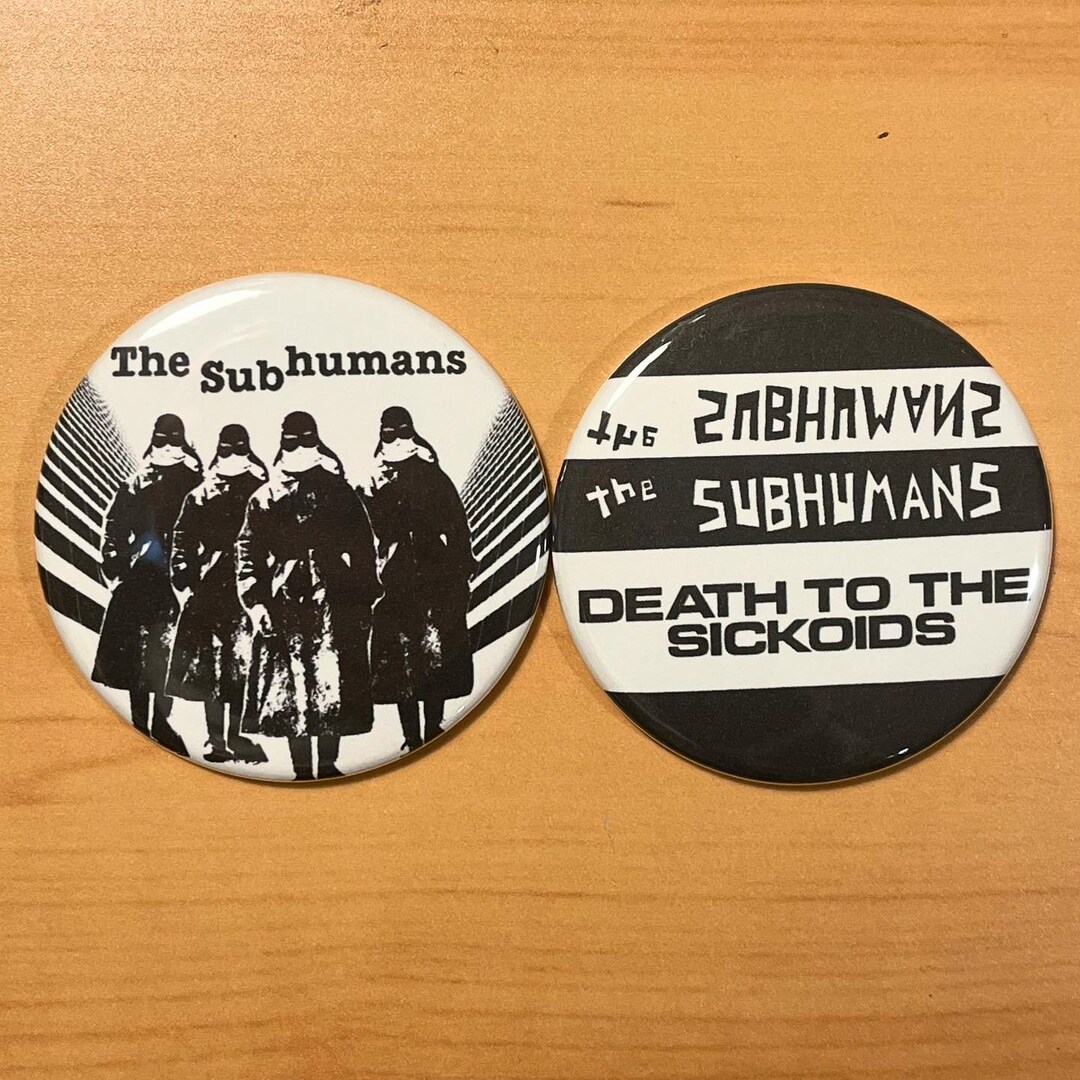 THE SUBHUMANS Canadian Punk Pin Badge Button Death to the Sickoids ...