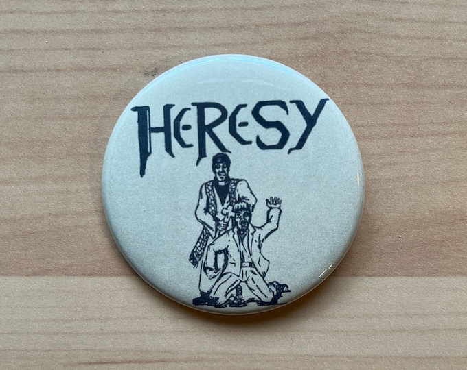 HERESY Hardcore Thrash Punk Pin Badge Button Earache Larm BGK the ...
