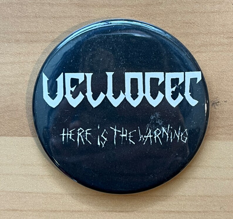 VELLOCET German Metal Punk Pin Badge Button Thrash Hardcore Here is the ...