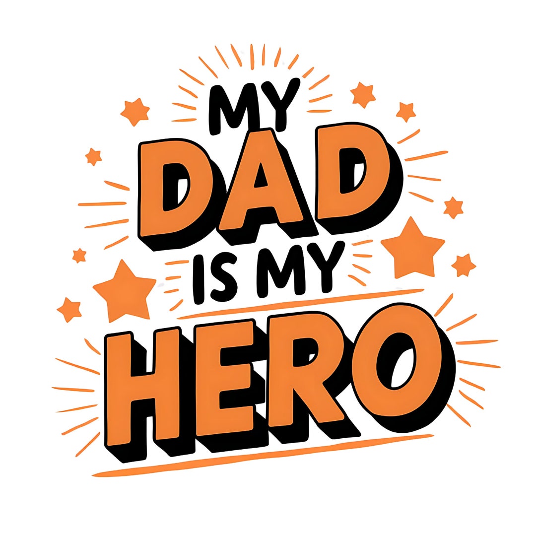 My Dad is My Hero PNG: Father's Day Shirt Design (transparent ...