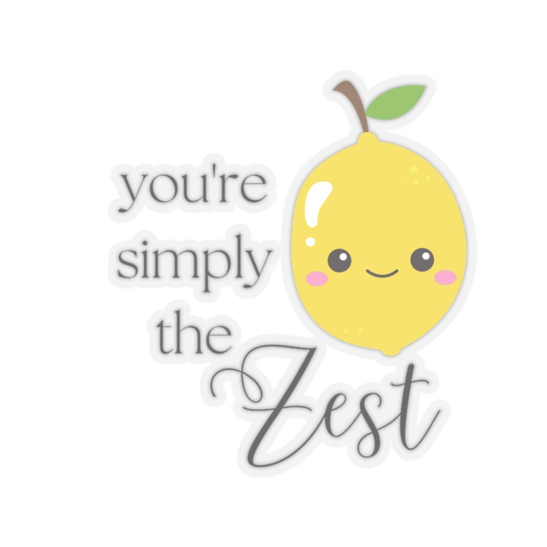 You're Simply the Zest Sticker | Lemon Pun | Lemon Sticker | Punny ...