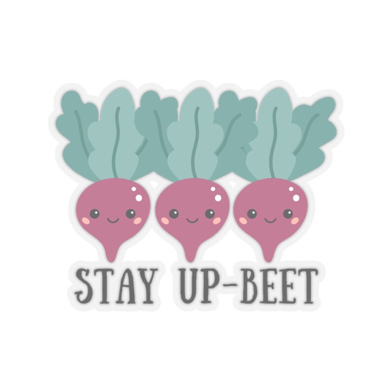 Stay Up-beet Sticker | Punny | Laptops Water Bottles, Notebooks - Etsy