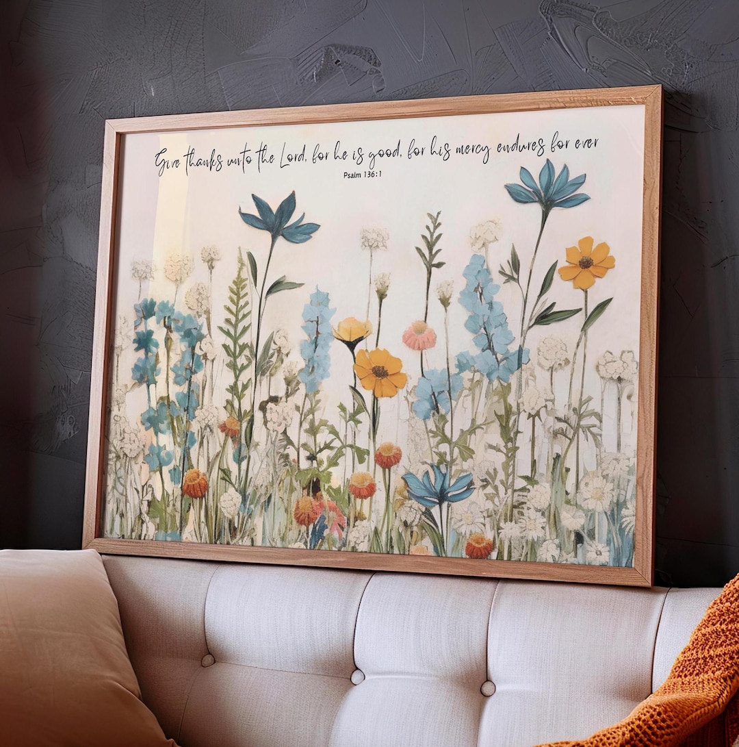 Art Print, Give Thanks to the Lord for He is Good, His Mercy Endures ...