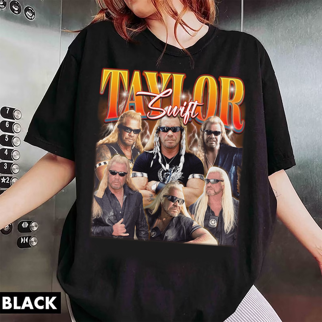 Taylor Swift Dog the Bounty Hunter Shirt, Funny Taylor Swift Shirt ...