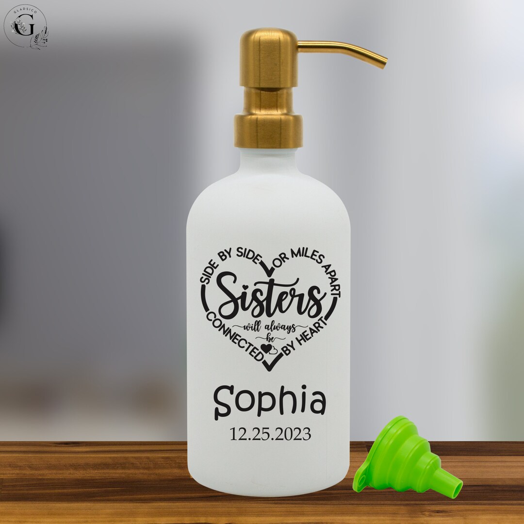 Sister Birthday Gift From Younger Sister Custom Glass Bottle Dispenser ...