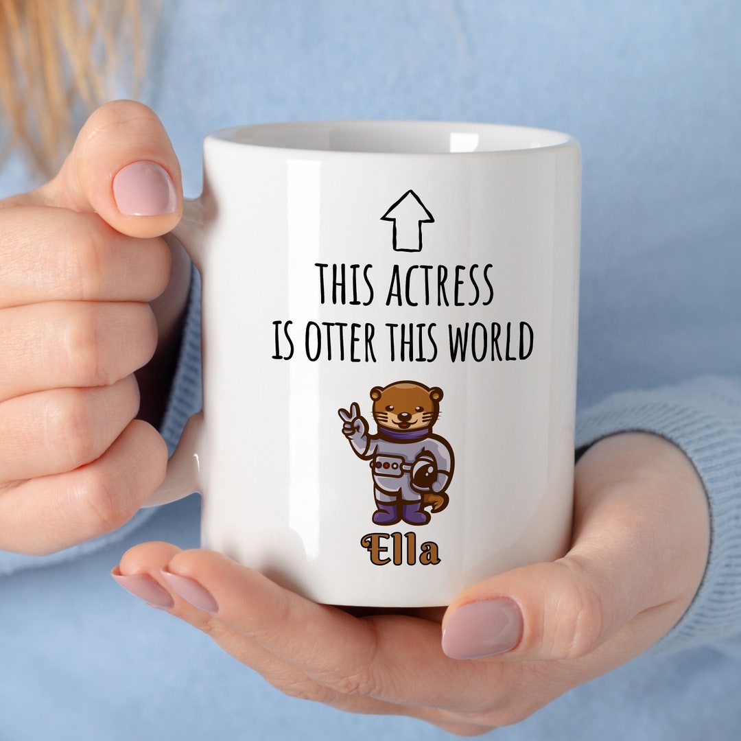 Personalized otter This World Actress Mug Custom - Etsy
