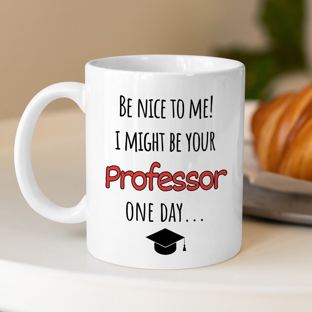 Mug for Professors, Funny Quote, Gift for University Lecturers, Office ...