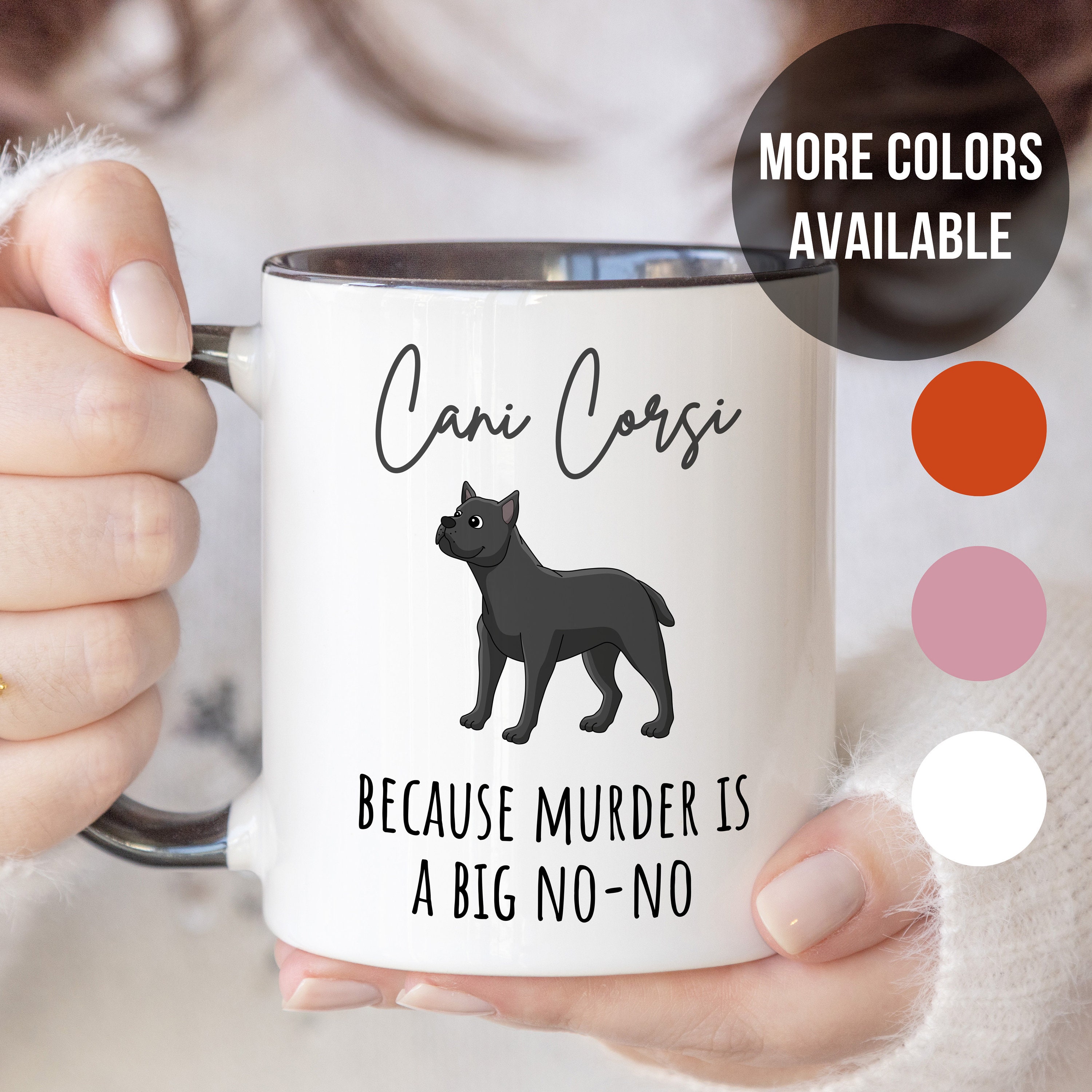 Funny Cane Corso Mug, Murder is a Big No-no, Gift for Dog Owner, Dog ...