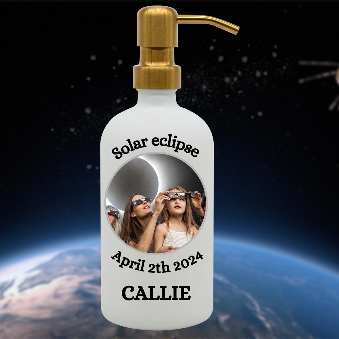 Custom Total Solar Eclipse 2024 With Printed Photo on Soap Dispenser ...