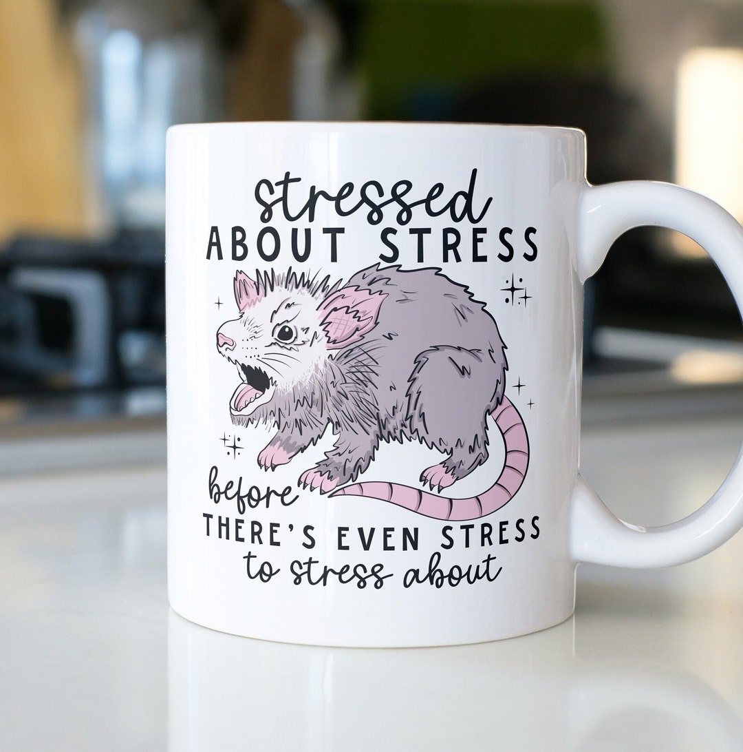 Stressed Opossum Mug, Funny Possum Coffee Cup, Stressed About Stress ...