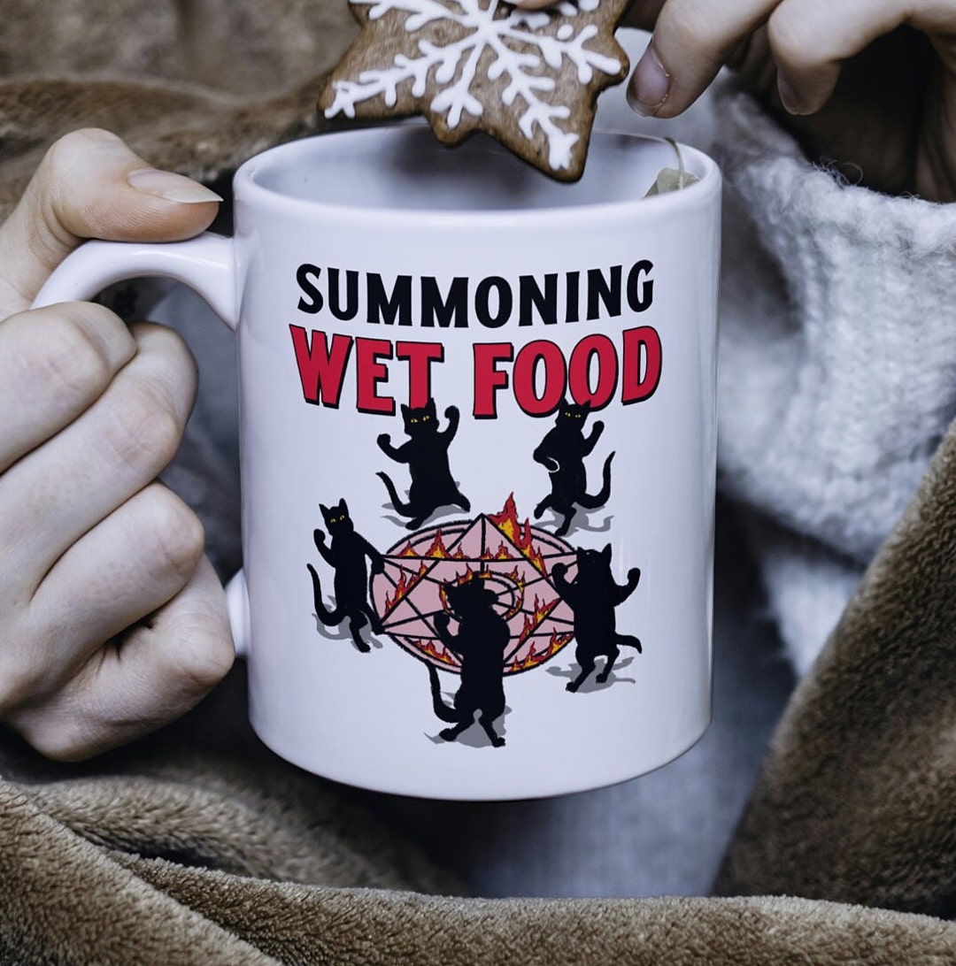 Funny Cat Mug, Summoning Wet Food Coffee Cup, Cat Food Mug, Cat Owner ...