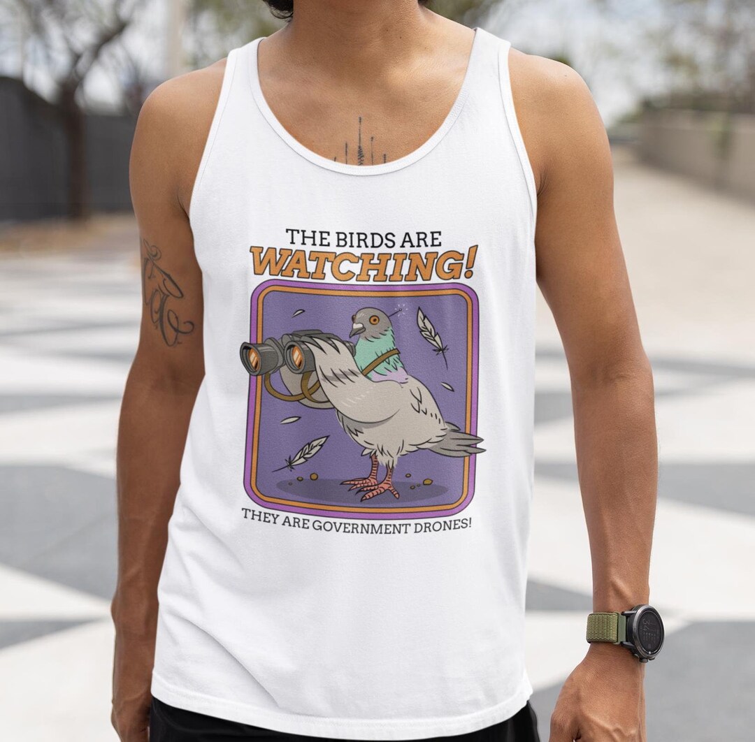 Funny Birds Are Drones Conspiracy Theory Tank Top, Strange Pigeon Tank ...