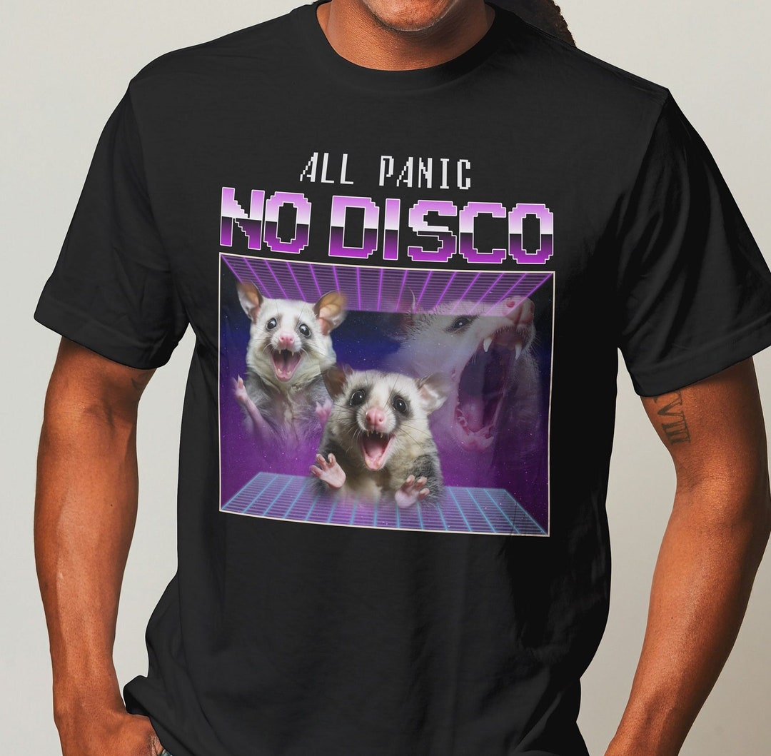 All Panic No Disco Shirt, Funny Possum T Shirt, Opossum Tee, 90s Meme ...