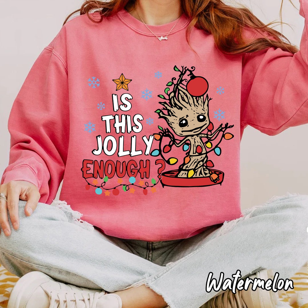 Is This Jolly Enough Baby Groot Sweatshirt Comfort Colors - Etsy