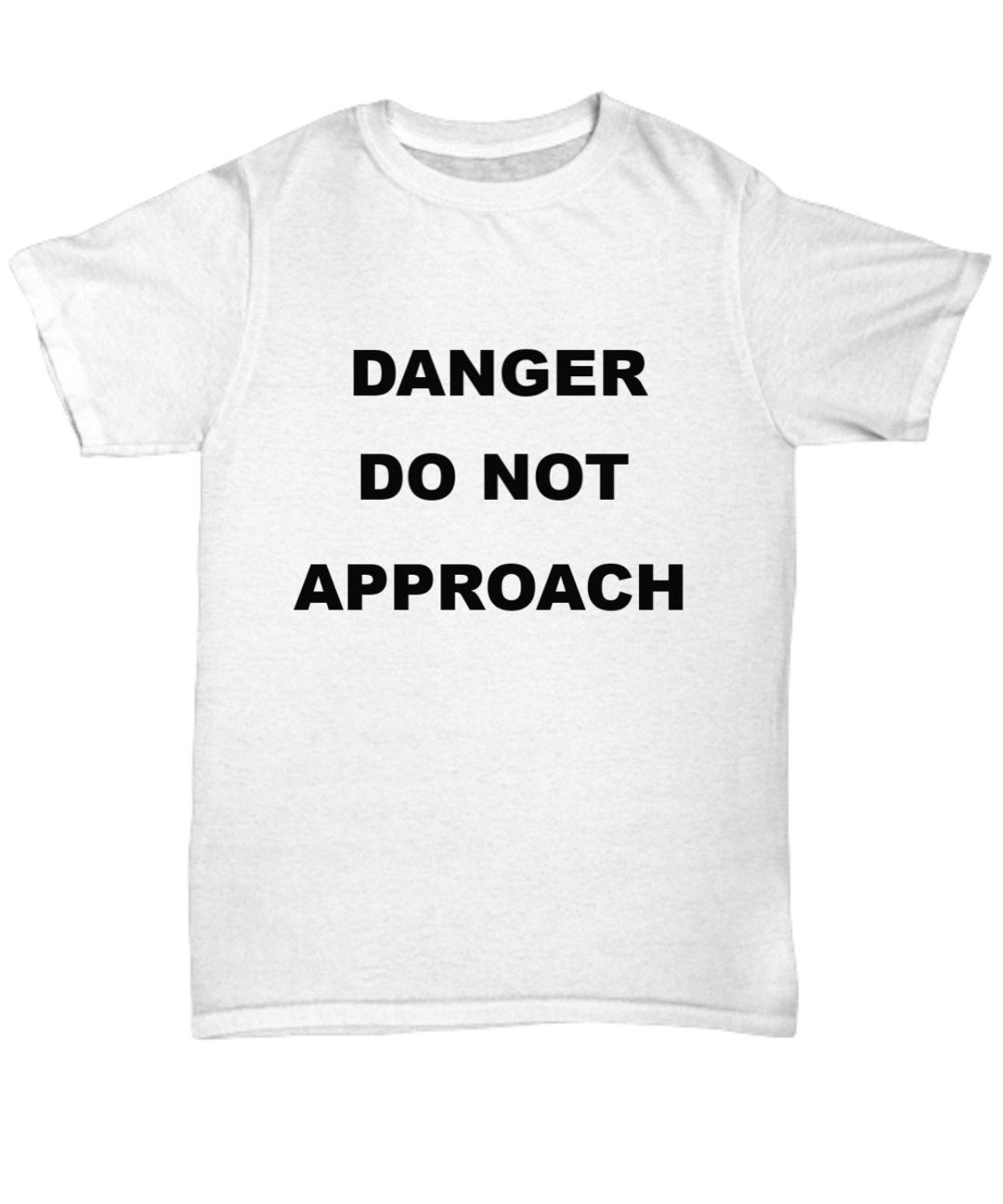 Danger Do Not Approach T-shirt - Etsy