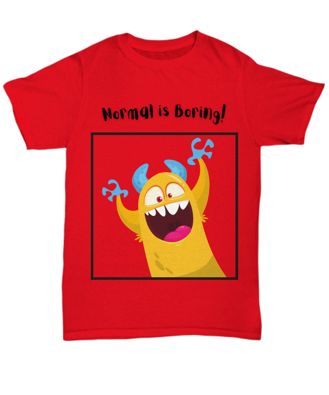 Normal is Boring Tshirt, Fun Crazy Tshirt, Gift for Odd , Fun Gift ...