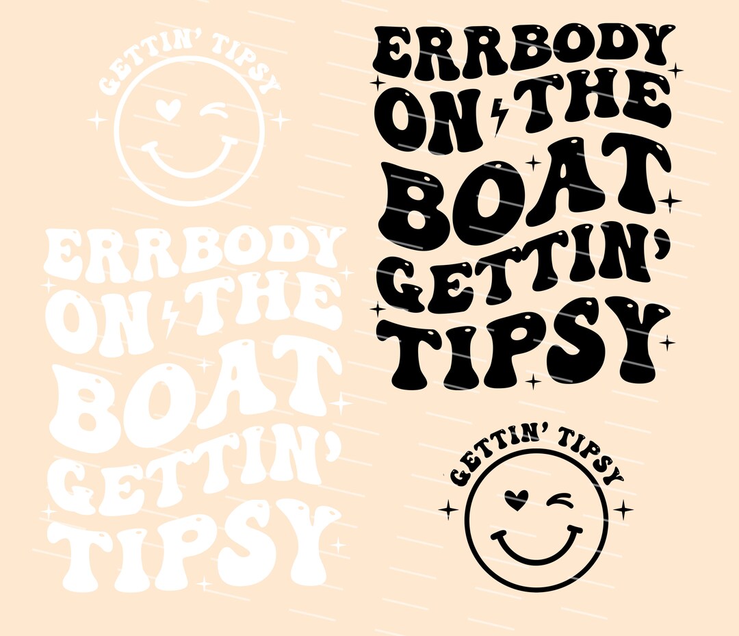 Errbody on the Boat Getting Tipsy PNG, Adult Humor Png, Funny Quote Png ...