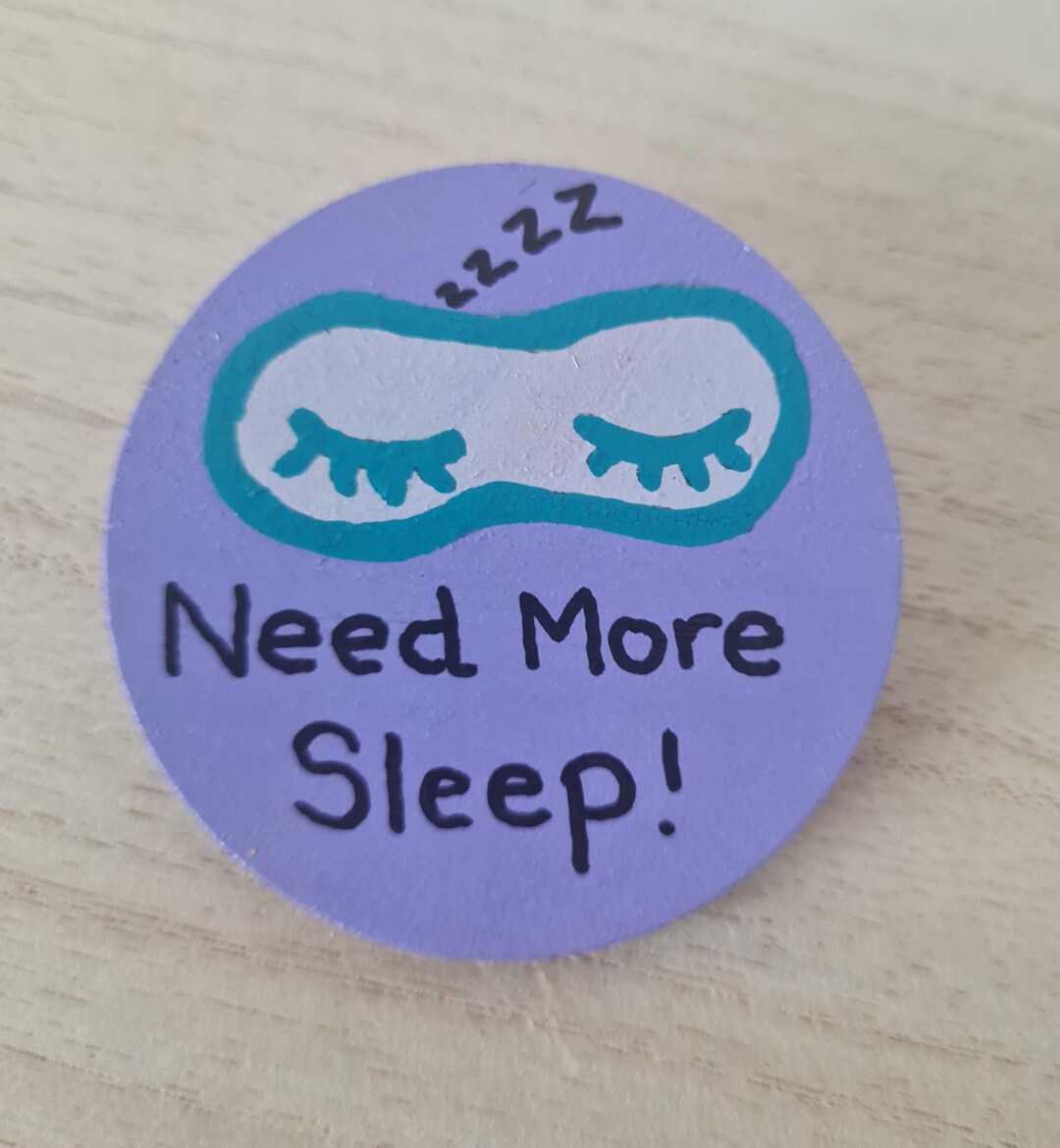 Need More Sleep Badge - Etsy