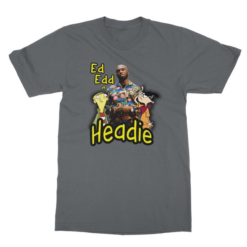ED EDD N HEADIE Tee - Headie One Ed Edd N Eddy Mashup T-shirt for ...