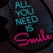 All You Need is Smile Neon Sign | Smile Neon Sign Wall Decor | Custom ...