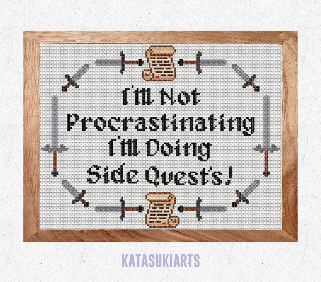 I'm Not Procrastinating, I'm Doing Side Quests Cross Stitch Pattern ...