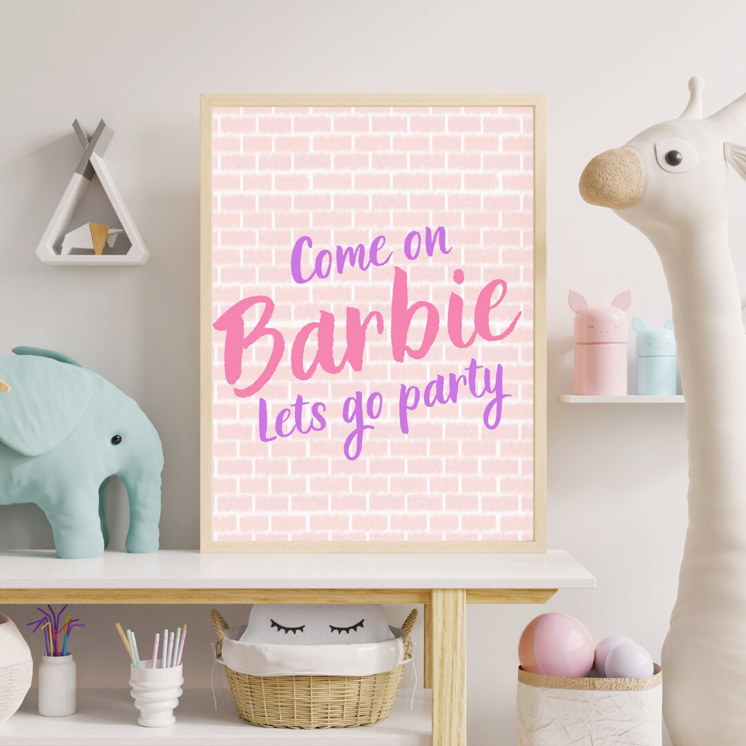 Come On Barbie Lets Go Party Poster - Barbie Movie Poster