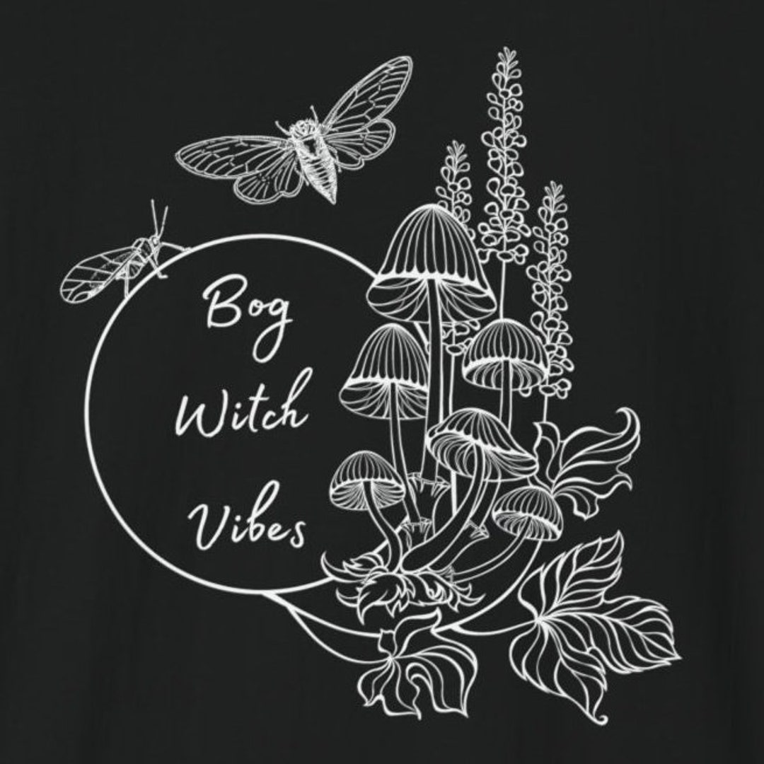 Bog Witch Vibes T Shirt: Bog, Swamp, Witch, Botanical T-shirt, Floral ...