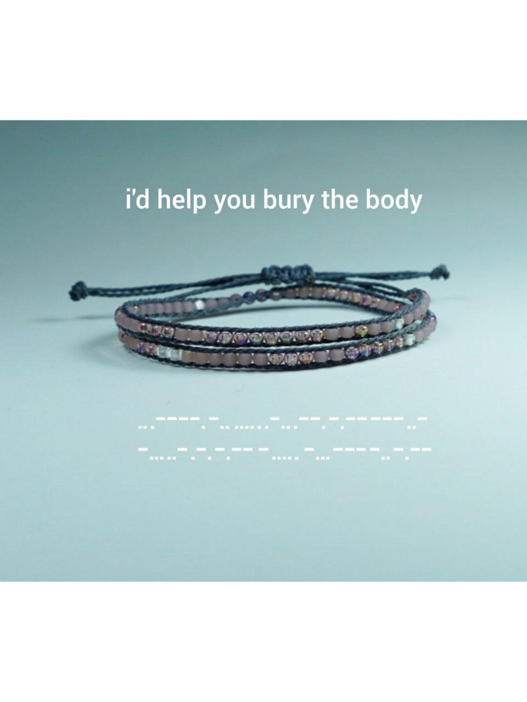 I'd Help You Bury the Body, Morse Code, Best Friend, Friendship ...