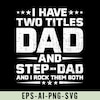 I'm Not the Step Dad Png Fathers Day Svg, Bonus Dad Step Dad Gift, I'm ...