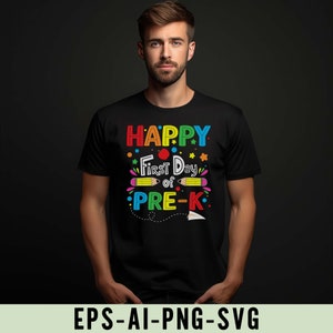Happy First Day of Pre-k Png Svg, Fun Teacher Student Preschool Shirt ...