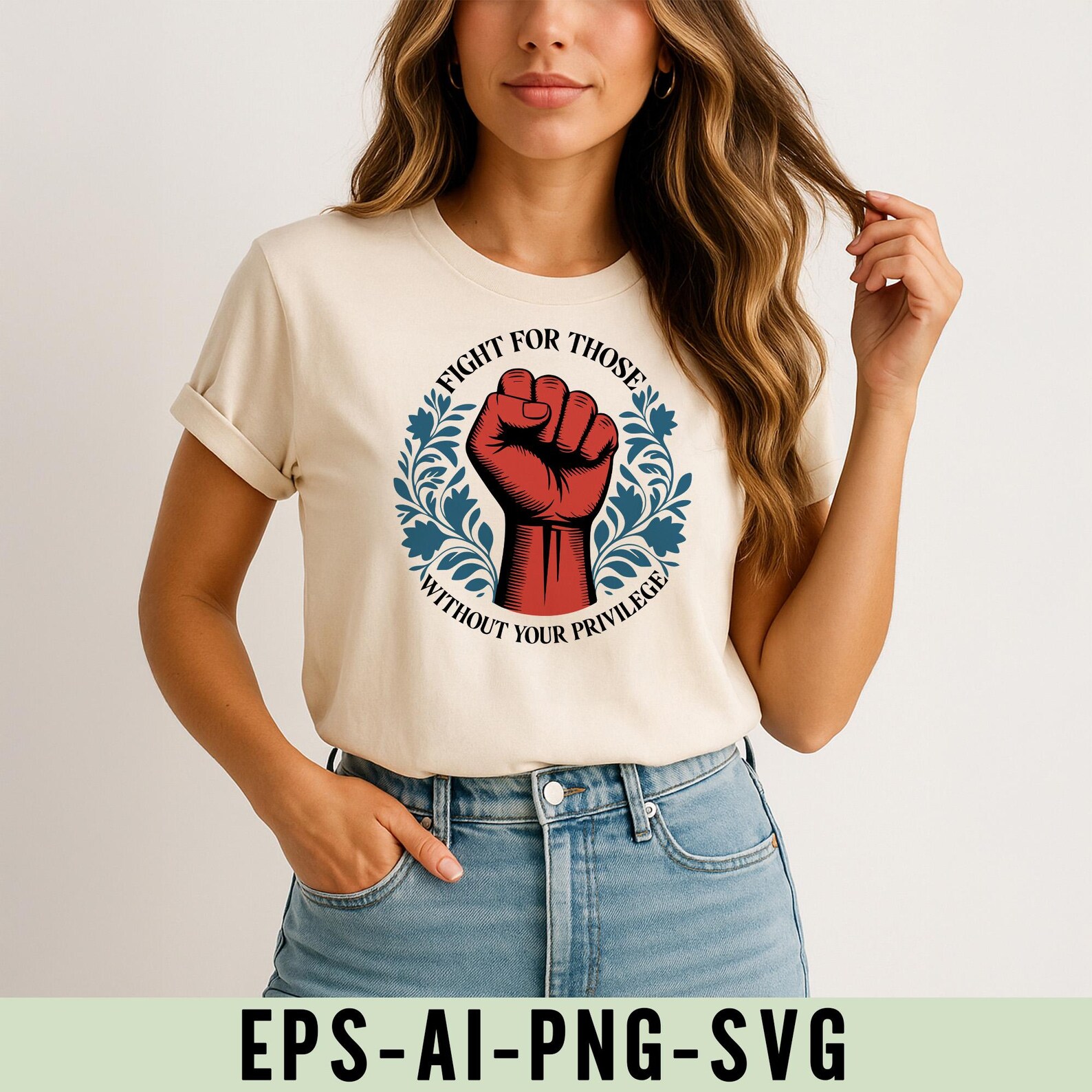Fight for Those Without Your Privilege Png Svg, Empowerment Shirt ...