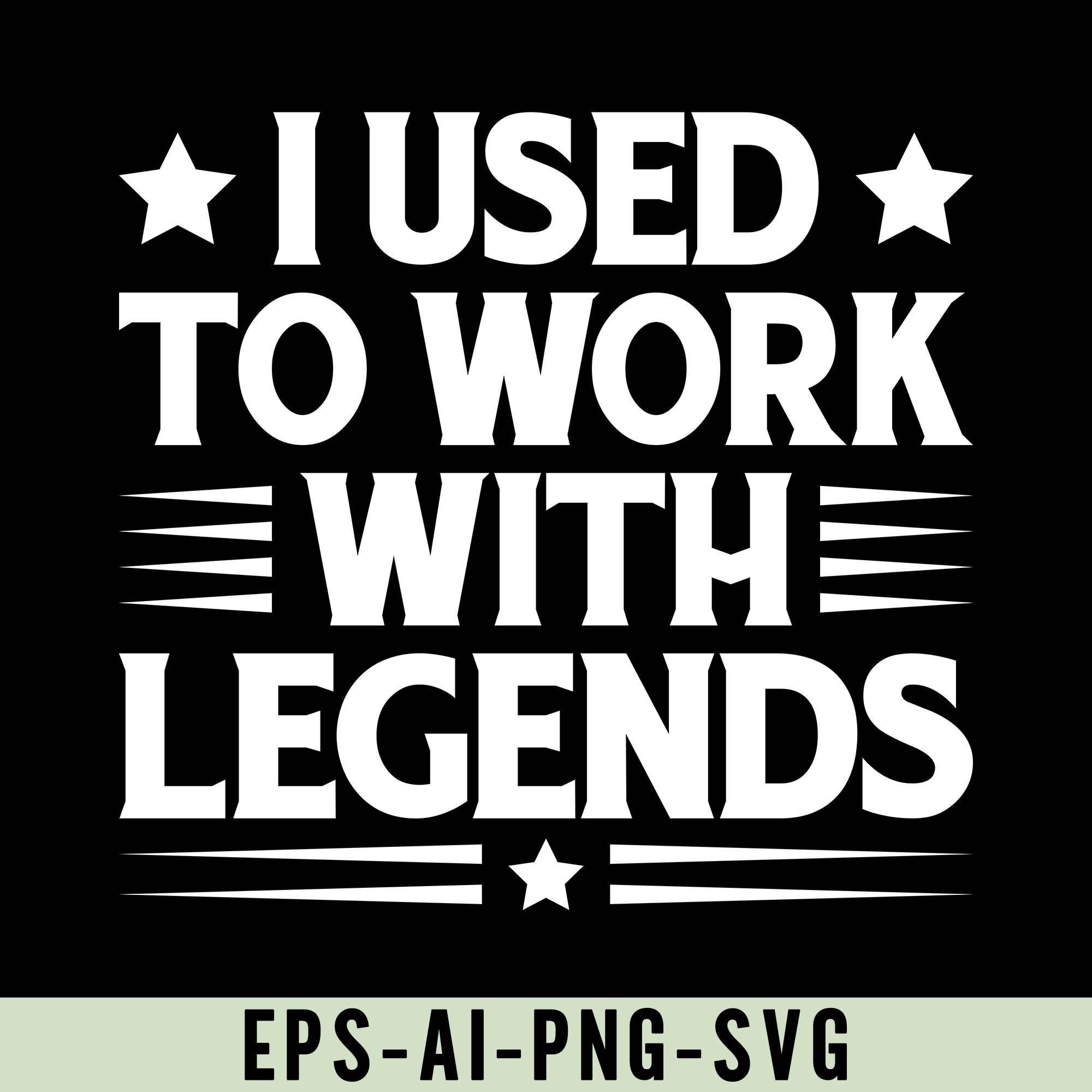 I Used to Work With Legends Svg Png, Coworker Retirement Shirt Design ...