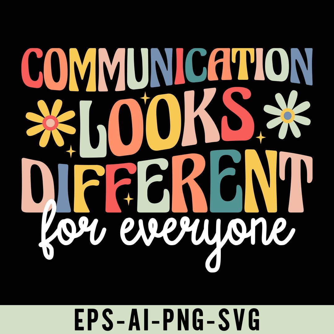 Communication Looks Different for Everyone Png Svg, Inclusive Speech ...