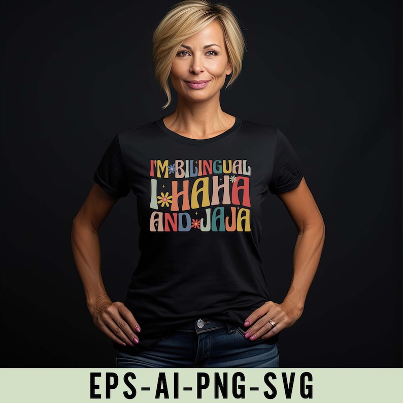 I'm Bilingual I Haha and Jaja Png Svg, Spanish Teacher Shirt Design ...