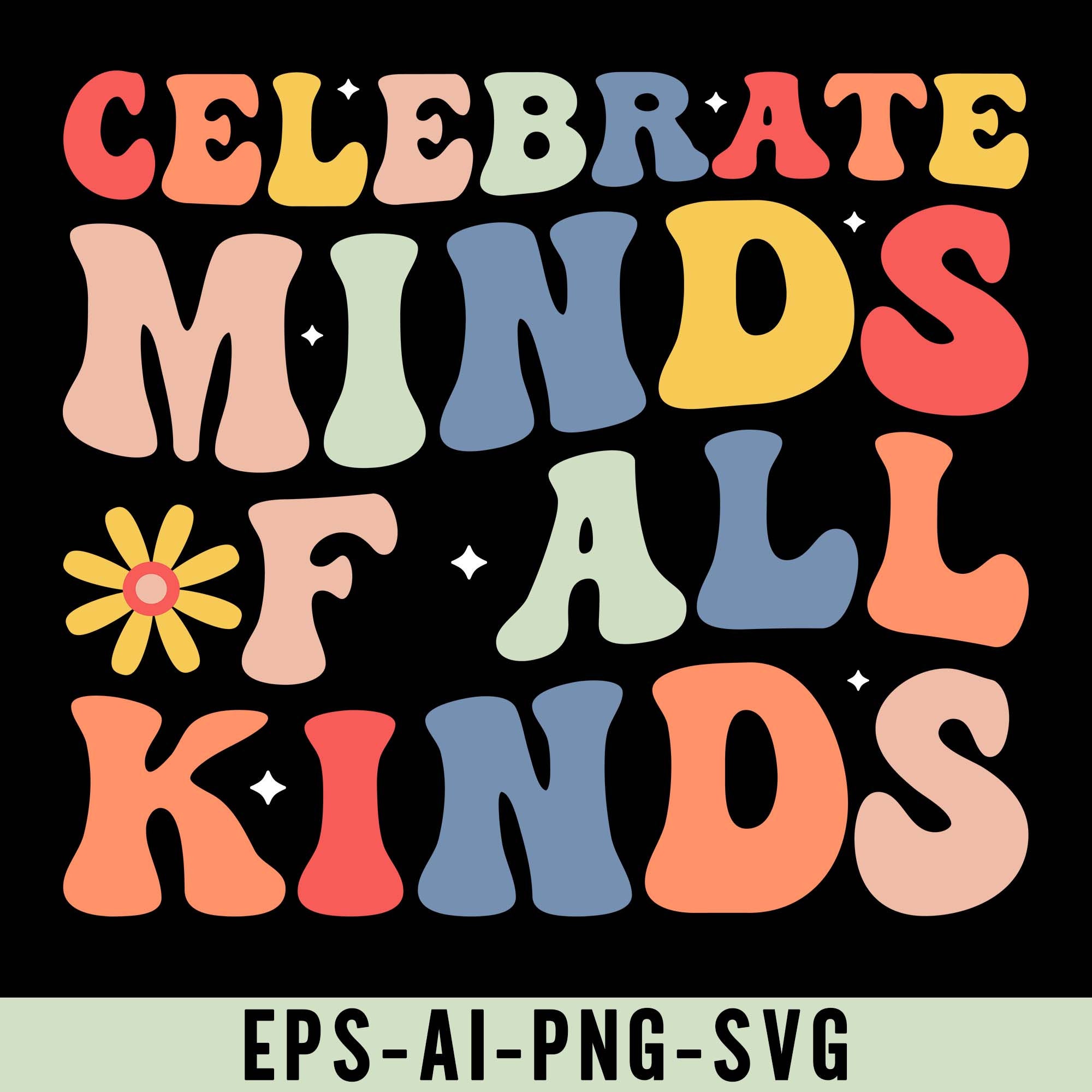 Celebrate Minds of All Kinds Png Svg, Neurodiversity Design, Autism ...
