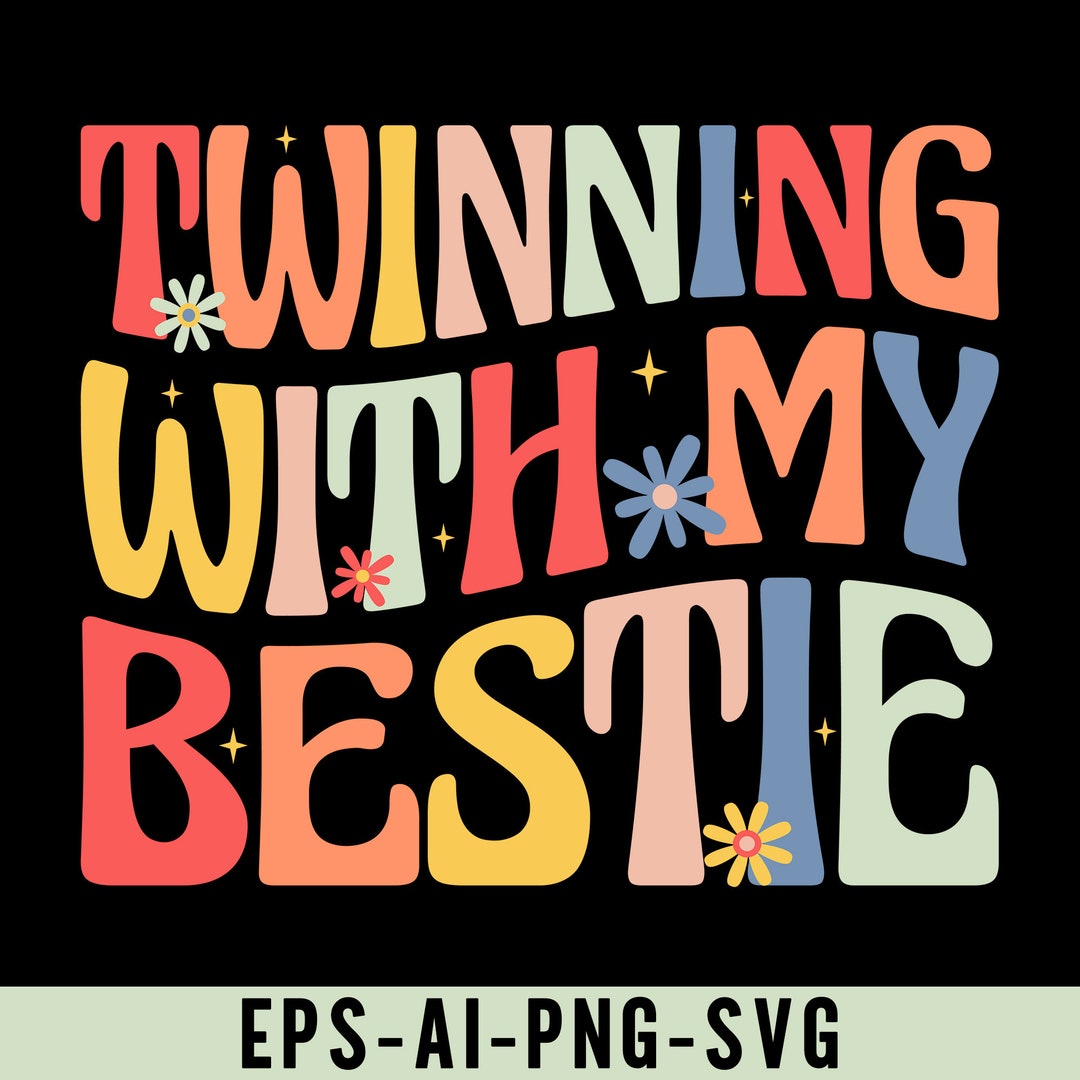 Twinning With My Bestie Svg Png, Funny Twin Matching Png, Twins Day ...