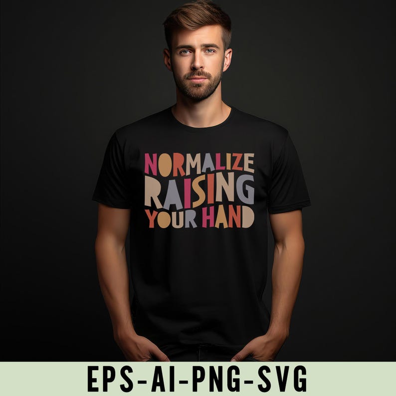 Normalize Raising Your Hand Png Svg, Funny Classroom Teacher Shirt ...