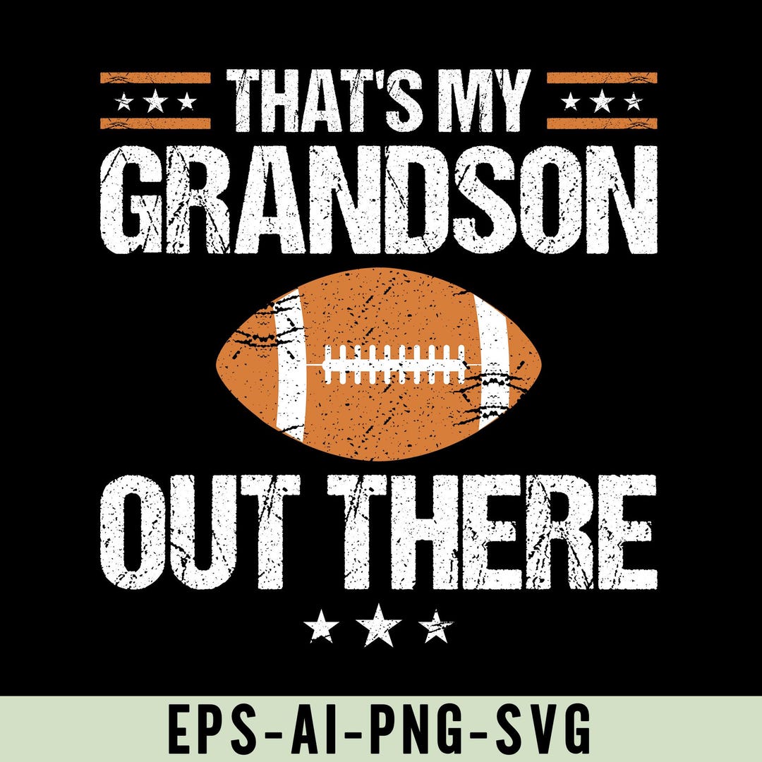 That's My Grandson Out There Football Png Svg, Grandma and Grandpa ...