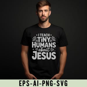 I Teach Tiny Humans About Jesus Png Svg, Christian Teacher Shirt Design ...