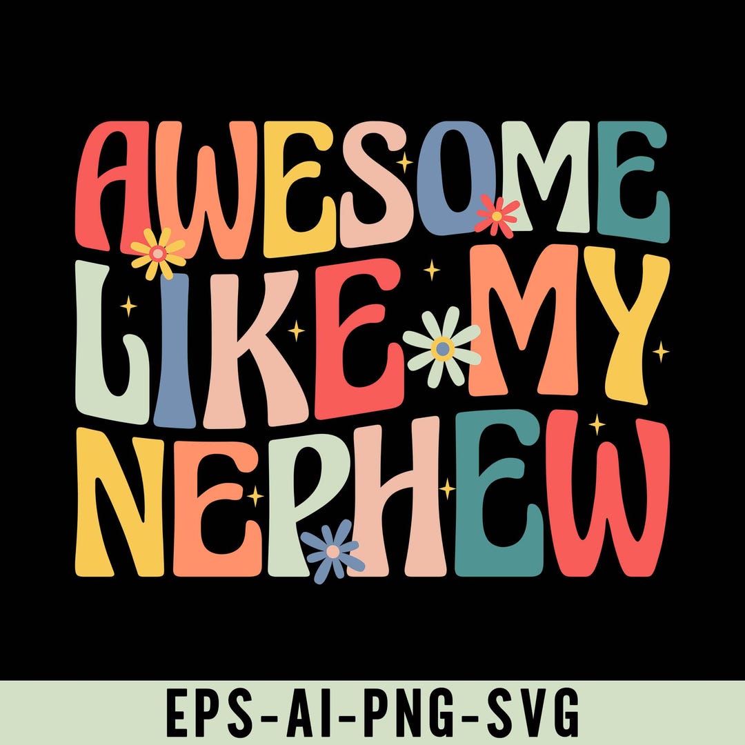 Awesome Like My Nephew Png Svg, Cute Retro Groovy Aunt and Uncle Shirt ...