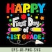 Happy First Day of 1st Grade Png Svg, Teacher Student Back to School ...