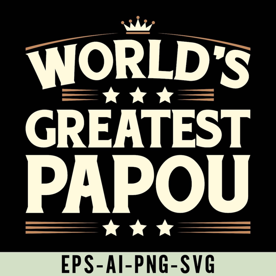 World's Greatest Papou Png Svg, Papou Gift, Greek Grandpa, Papou Pride ...