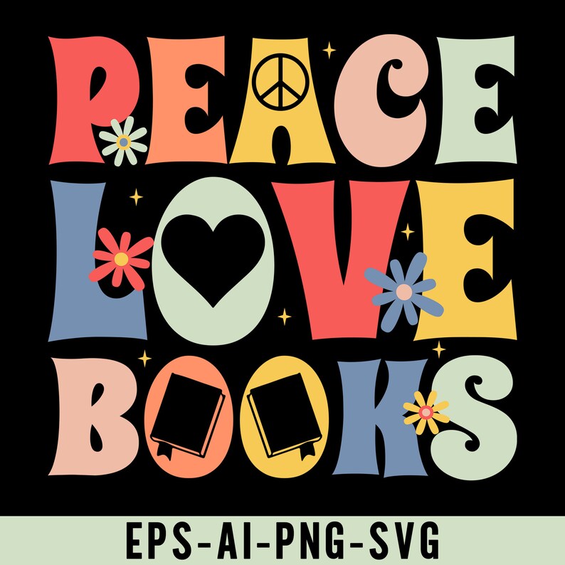 Peace Love and Books Svg Png, Reading Books Shirt Design, Books Lover ...