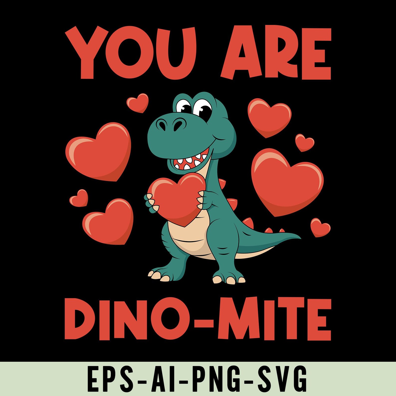 You Are Dino-mite Png Svg, Dinosaur Cute Valentine's Day Shirt Design ...